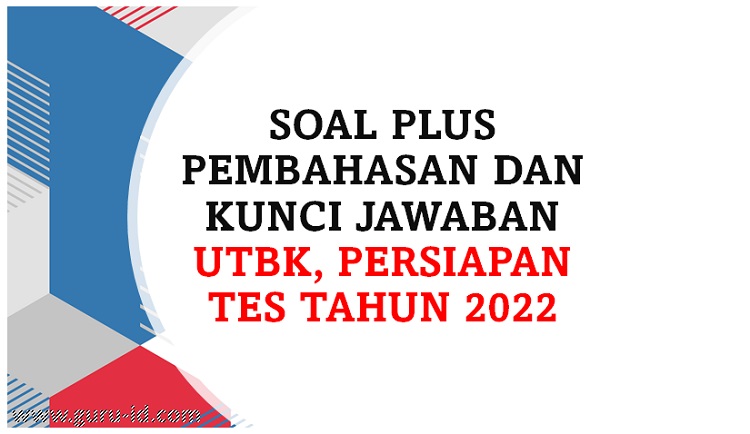 Download PDF Soal utbk sbmptn 2022 Beserta Jawabannya (saintek & Skolastik) Download PDF Soal utbk sbmptn 2022 Beserta Jawabannya (saintek & Skolastik)