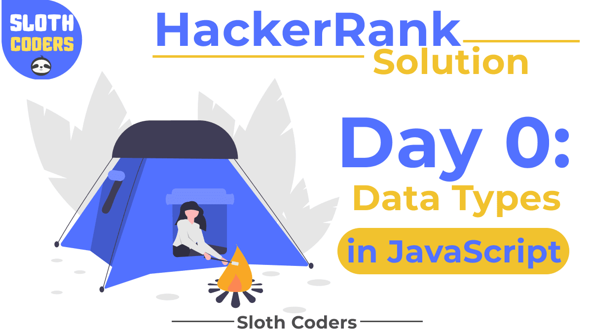 Day 0: Data Types in JavaScript | 10 Days Of JavaScript - Sloth Coders