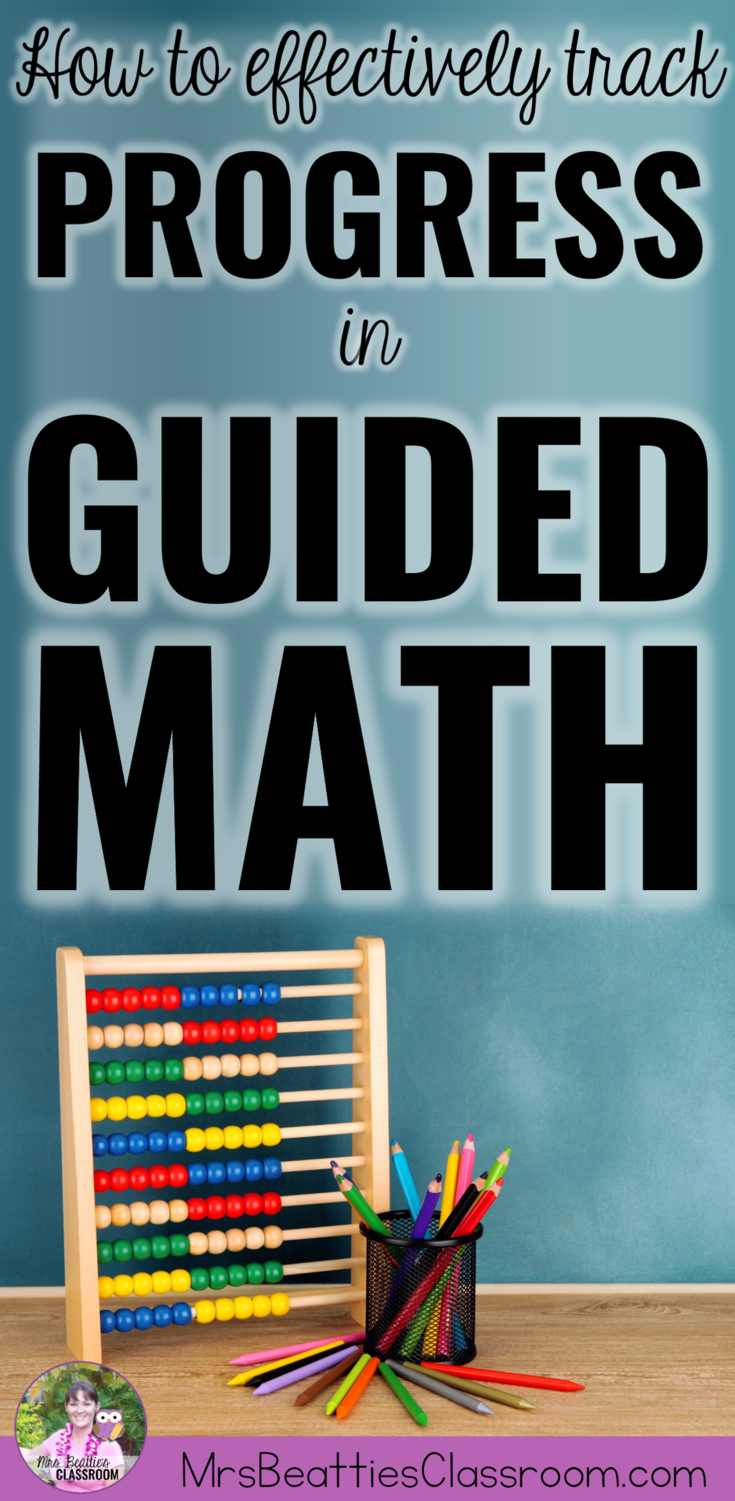 How to Effectively Track Student Progress in Guided Math