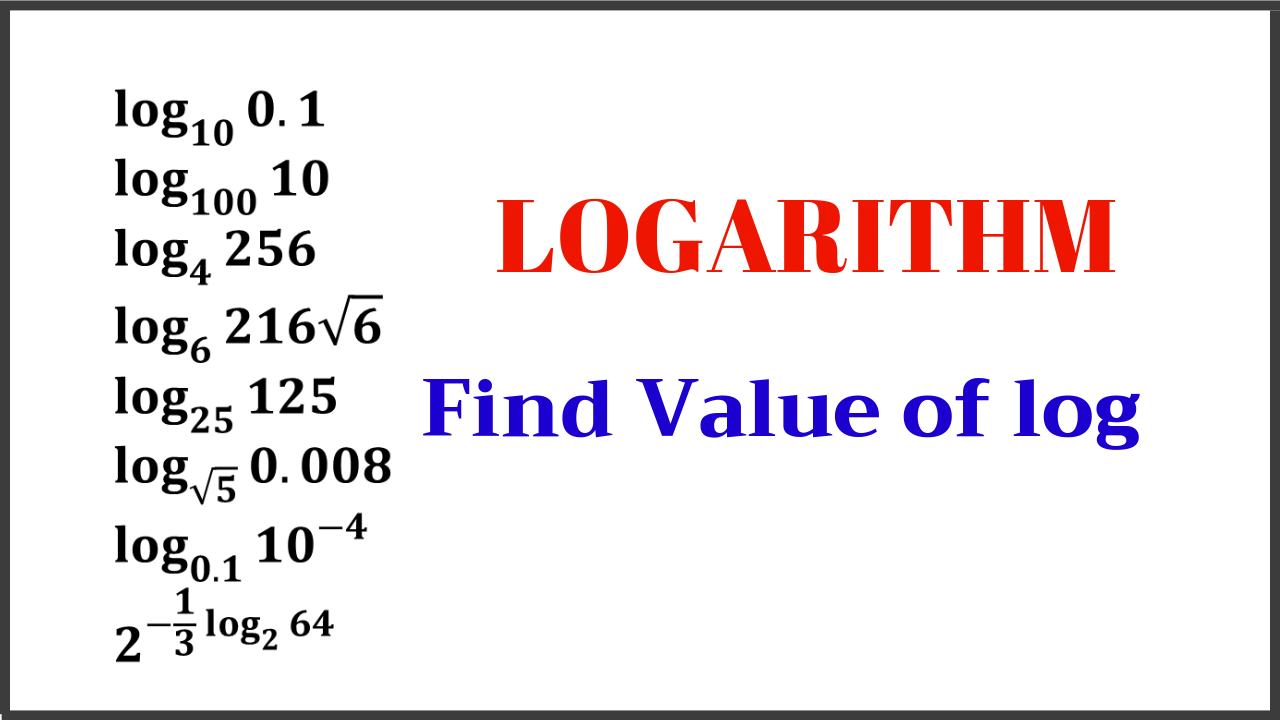 Logarithm Solution Advanced Maths Class 9 HSLC and SEBA: Question No.1