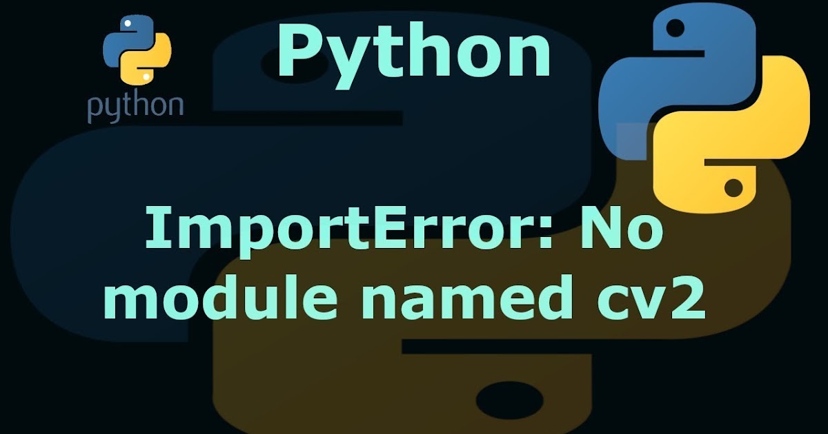 Importerror No Module Named Cv2