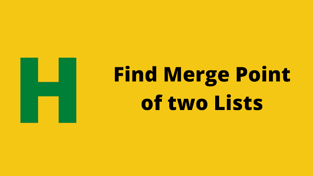Hackerrank Find Merge Point Of Two Lists Problem Solution Programming101