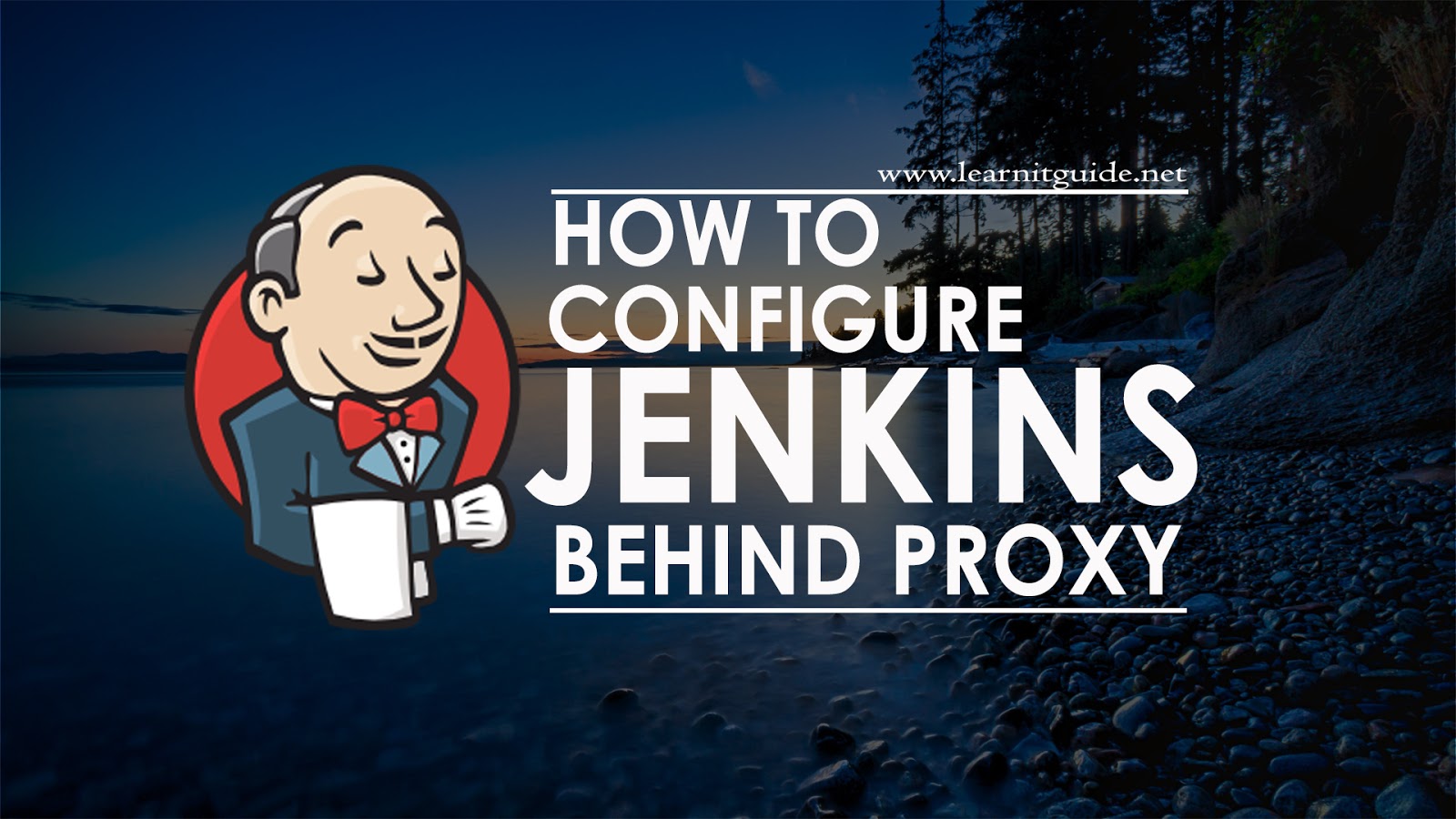 How to Configure Jenkins behind Proxy to Install Plugins How to Configure Jenkins behind Proxy to Install Plugins