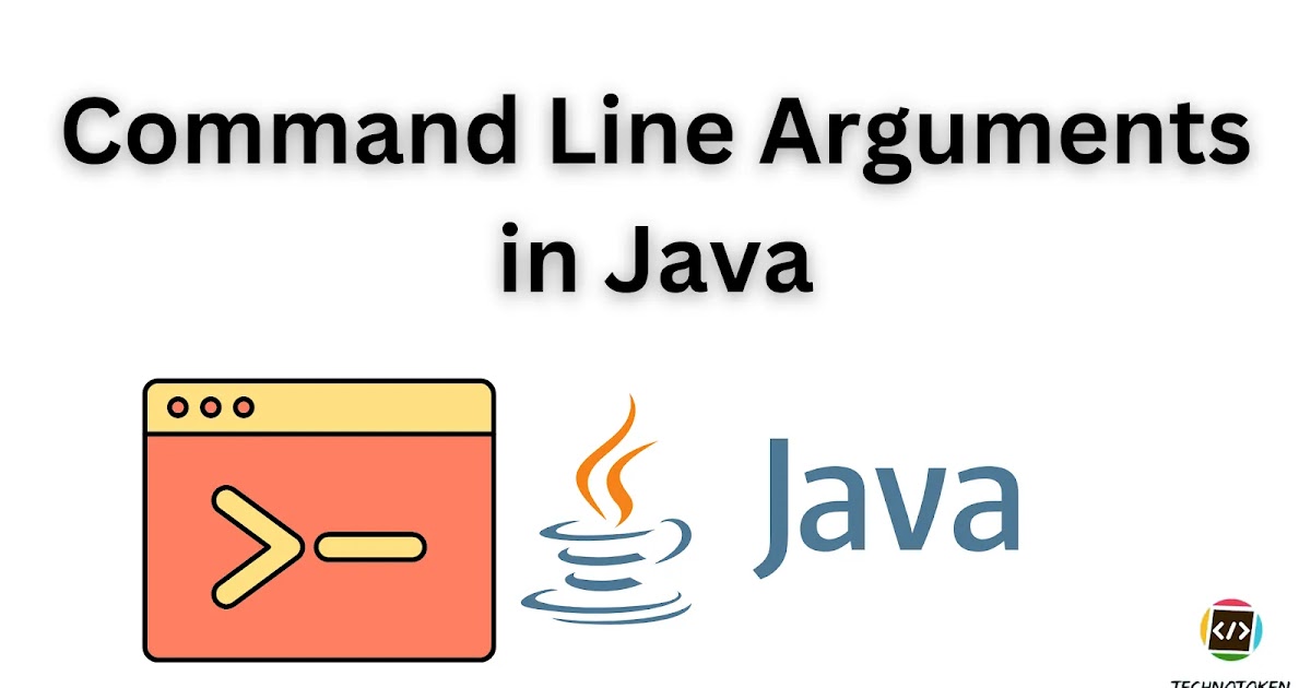 Command Line Argument In Java Technotoken