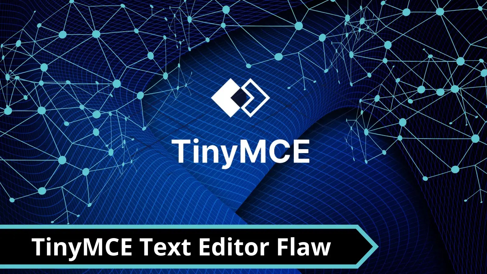 TinyMCE Text Editor Flaw Let Attackers Execute XSS payload TinyMCE Text Editor Flaw Let Attackers Execute XSS payload