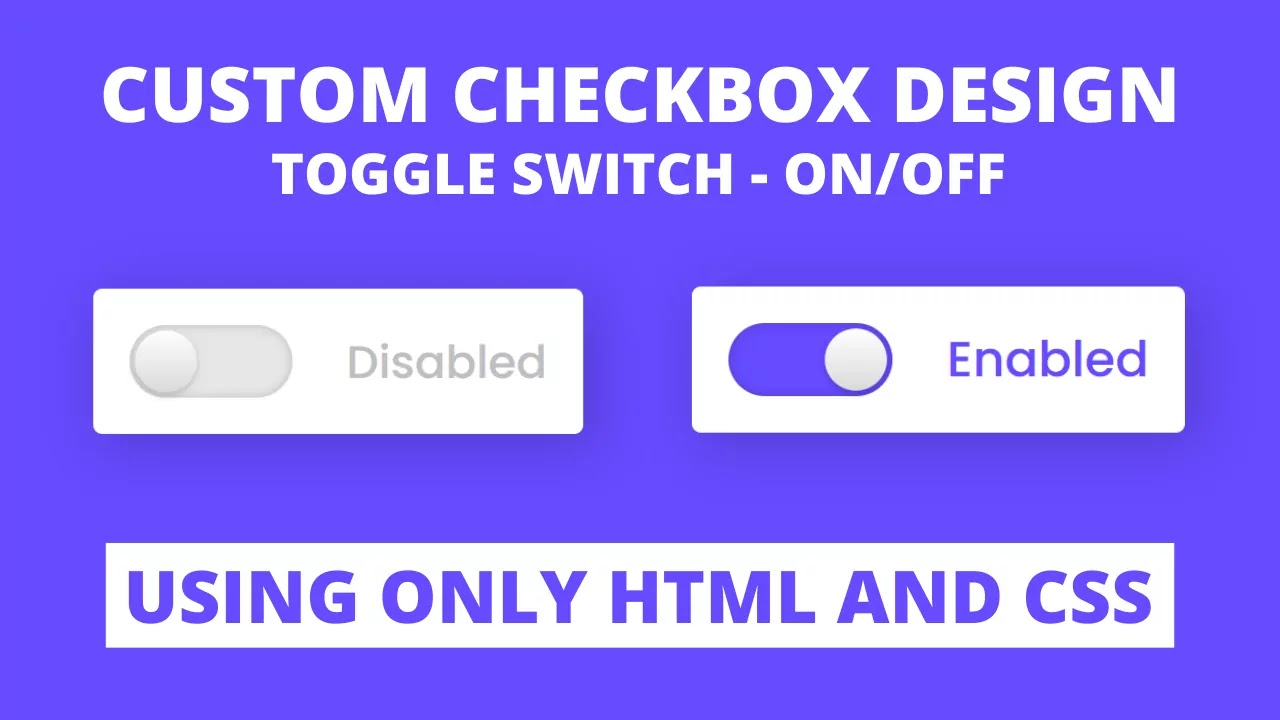 Custom Checkbox Design using only HTML & CSS Custom Checkbox Design using only HTML & CSS