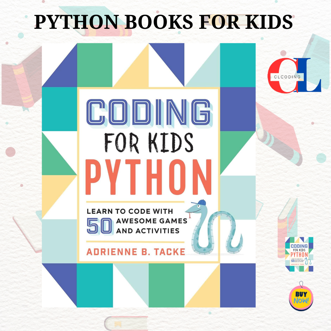 Python Books for Kids ~ Computer Languages (clcoding) Python Books for Kids ~ Computer Languages (clcoding)