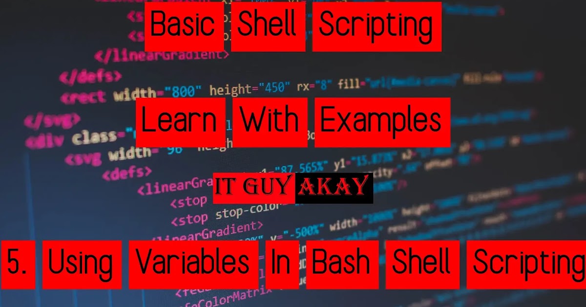 Shell Scripting | Topic 'Variables' Shell Scripting | Topic 'Variables'