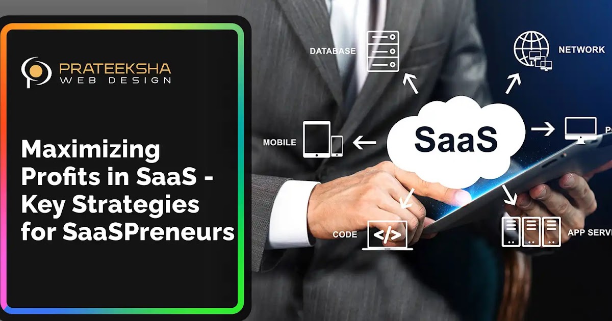 Maximizing Profits in SaaS - Key Strategies for SaaSPreneurs Maximizing Profits in SaaS - Key Strategies for SaaSPreneurs