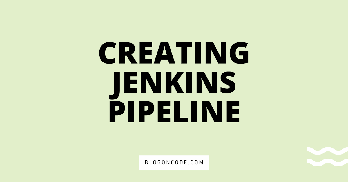 Create first Jenkins Pipeline | Hello World in Jenkins Pipeline Create first Jenkins Pipeline | Hello World in Jenkins Pipeline