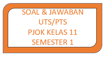 Soal dan Kunci UTS PJOK Kelas 11 Semester 1 - Kherysuryawan.id