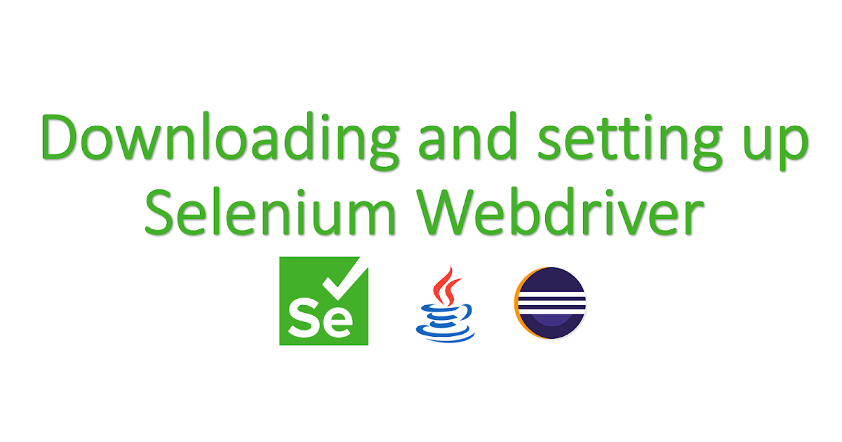 Downloading And Setting Up Selenium Webdriver H Y R Tutorials