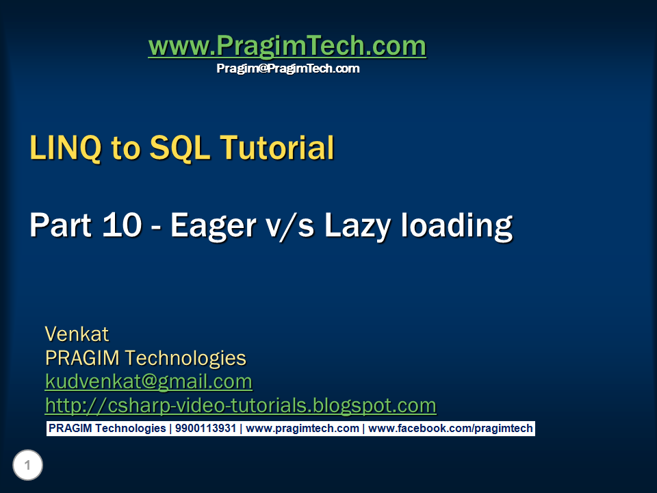 Sql server, .net and c# video tutorial: Part 10 - Difference between eager loading and lazy loading