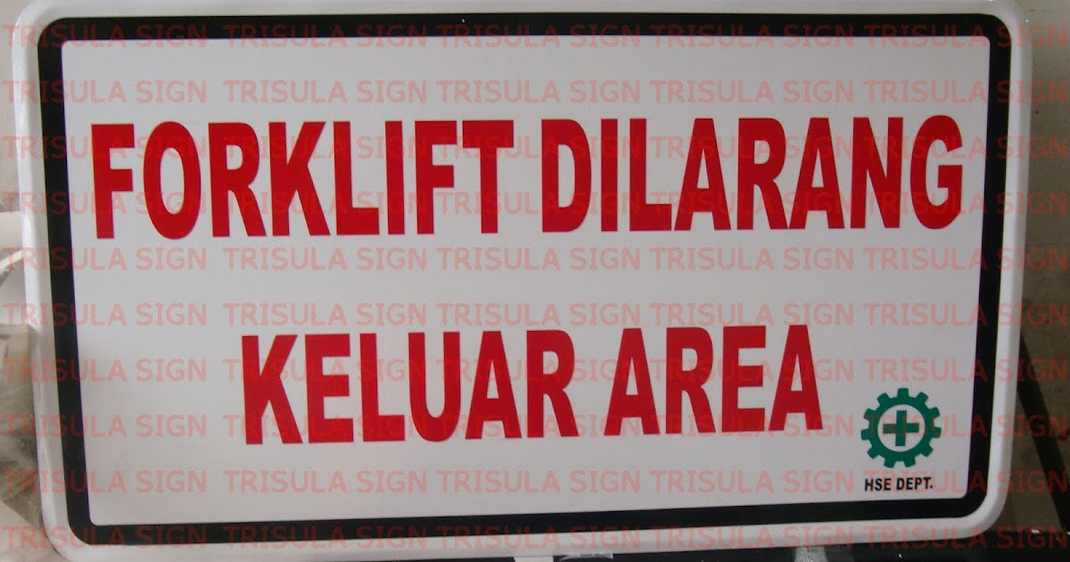 Rambu Froklift Dilarang Keluar Area ~ Jual Rambu, Safety Sign Rambu Froklift Dilarang Keluar Area ~ Jual Rambu, Safety Sign