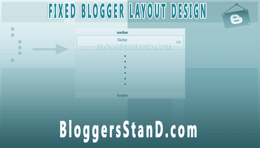 How To Fix Blogger Layout Section With CSS - BloggersStand