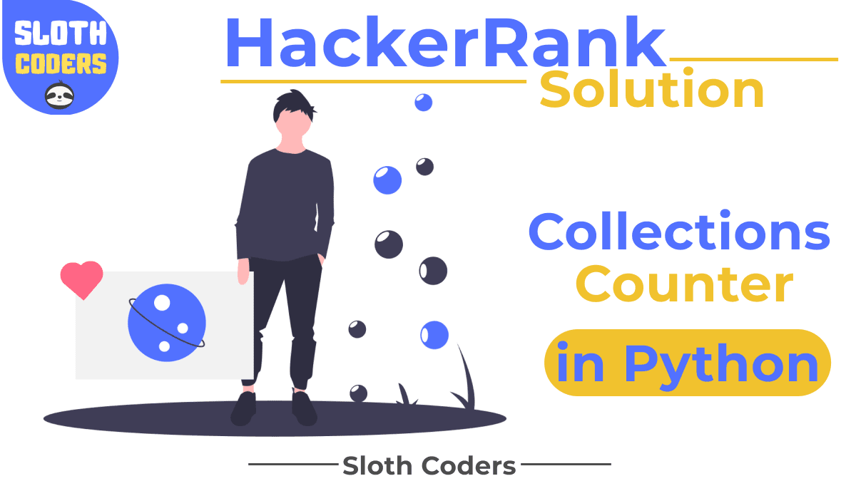 Collections.Counter() in Python - Hacker Rank Solution - Sloth Coders Collections.Counter() in Python - Hacker Rank Solution - Sloth Coders