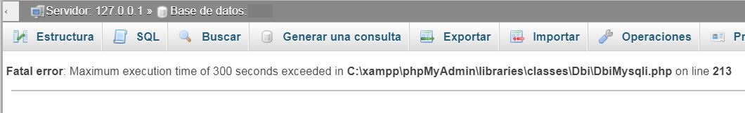Pathros: PhpMyAdmin error al restaurar una base de datos de MySQL:Fatal error: Maximum execution ...