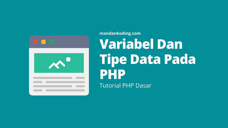 Memahami Variabel dan Tipe Data dalam PHP: Dasar Pemrograman ... Memahami Variabel dan Tipe Data dalam PHP: Dasar Pemrograman ...