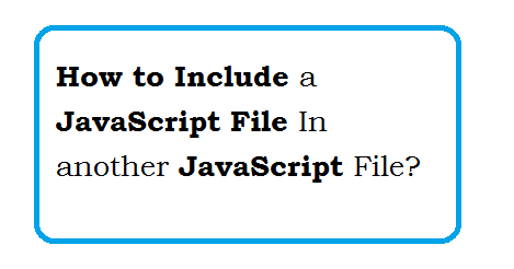 How to Include a JavaScript file in another JavaScript file? | Web ...