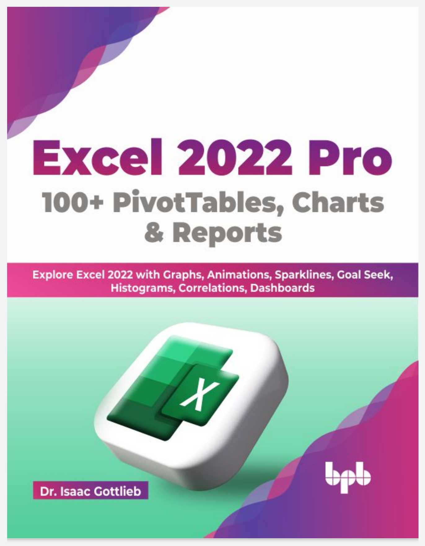 Excel 2022 Pro: Mastering PivotTables, Charts, and Reports for Data ... Excel 2022 Pro: Mastering PivotTables, Charts, and Reports for Data ...