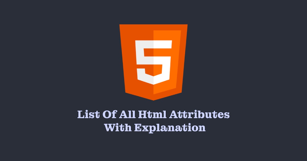List Of All Html Attributes With Explanation Rustcode