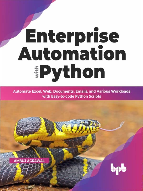 Enterprise Automation with Python: Automate Excel, Web, Documents ...